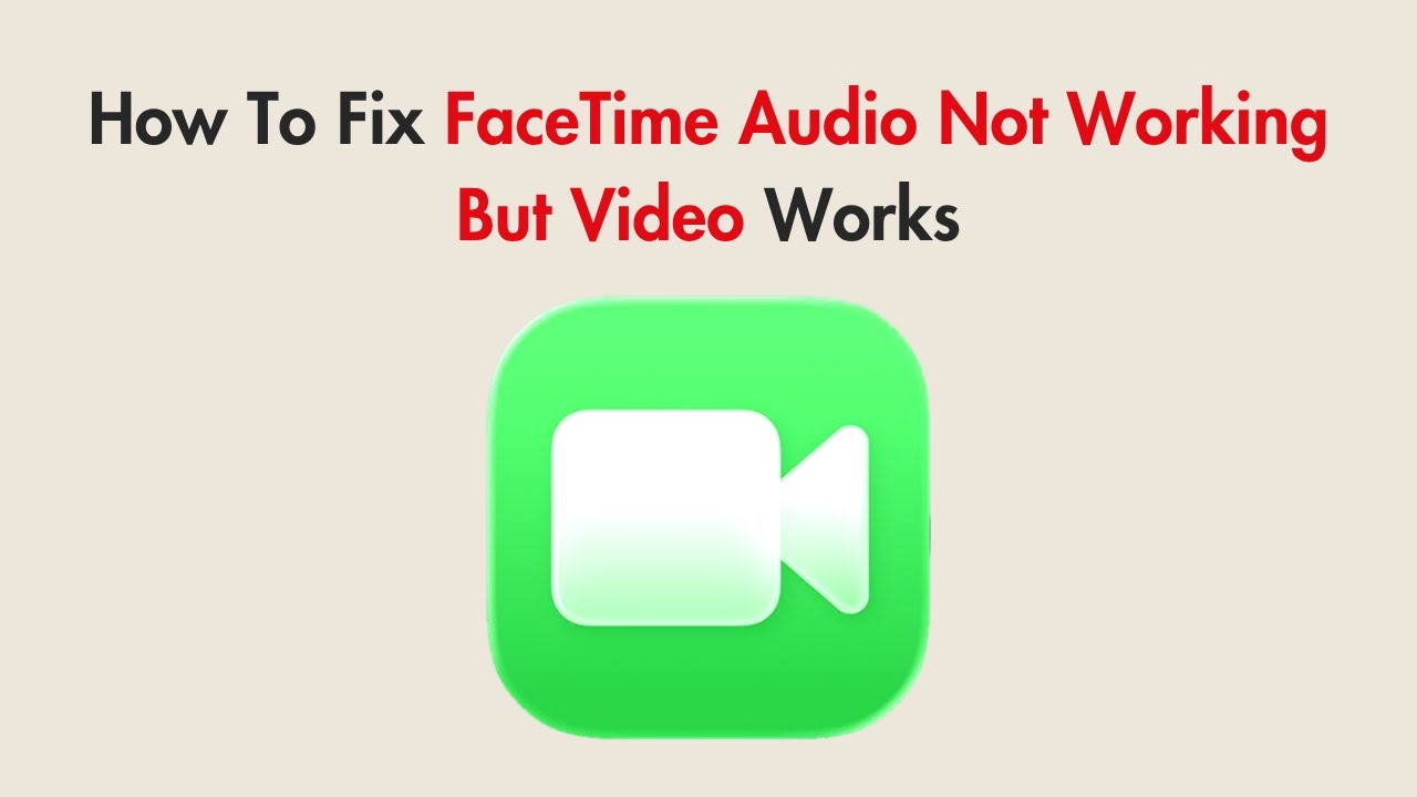 How To Fix FaceTime Audio Not Working But Video Works - YouTube