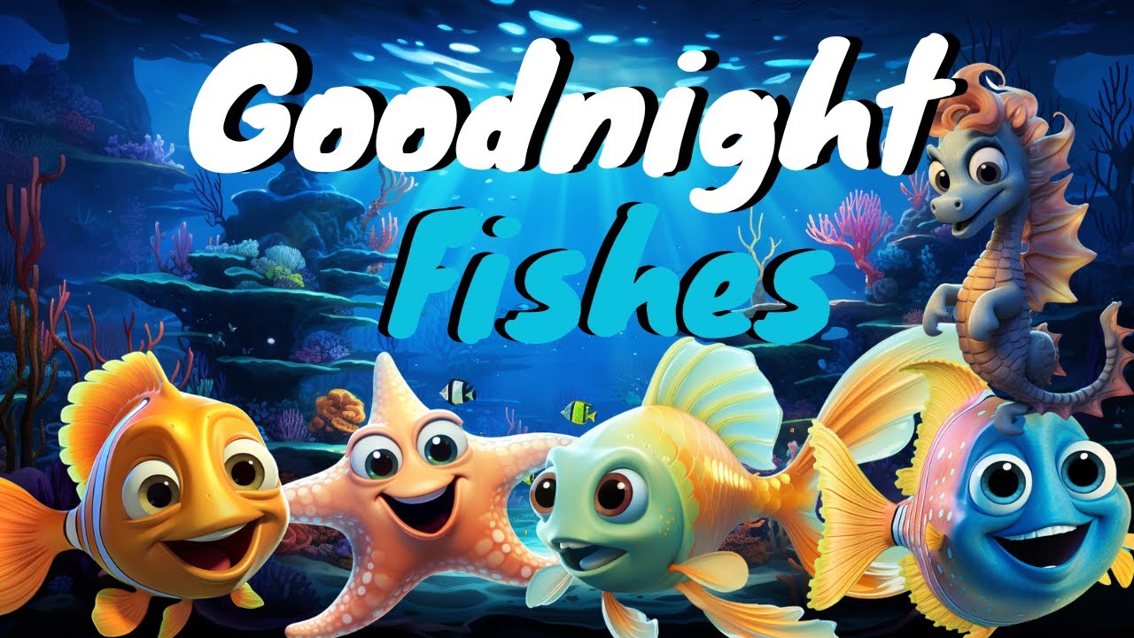 🐠🌙 Goodnight Fishes: A Tranquil Underwater Bedtime Journey Bedtime ...