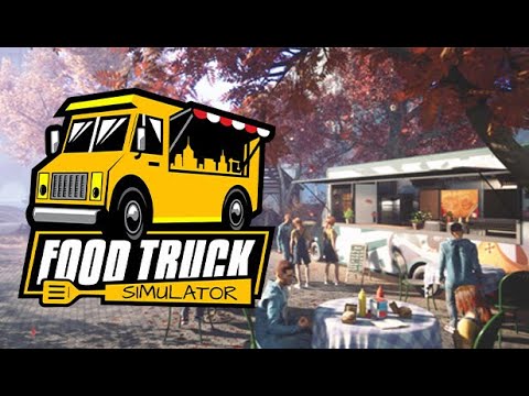 Food Truck Simulator / Découverte du Jeu / Gère et Améliore ton Camion ...