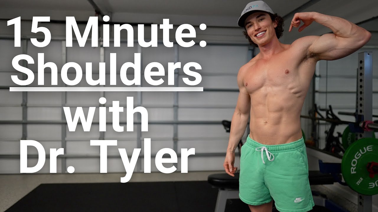 15 MINUTE SHOULDER WORKOUT (DUMBBELLS) with Dr. Tyler - YouTube