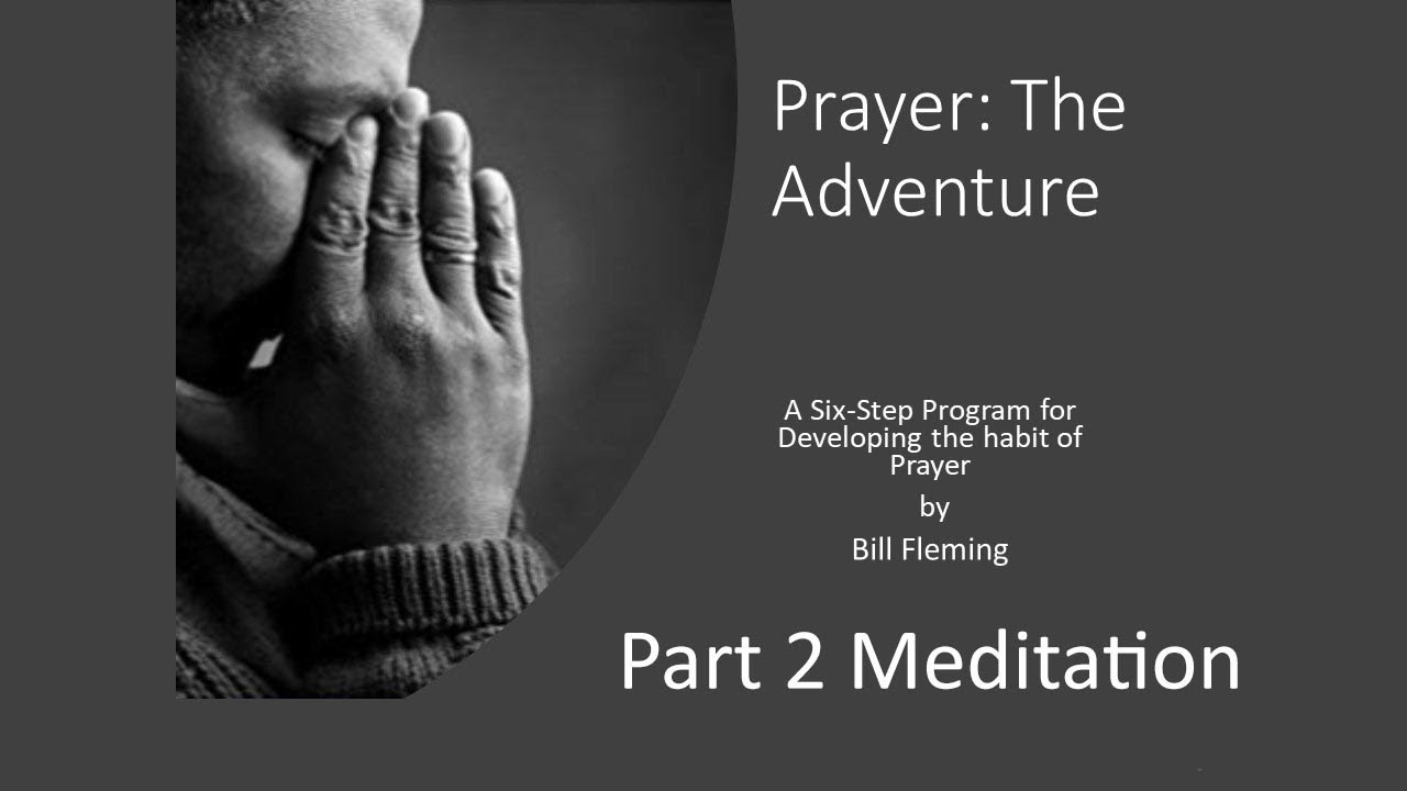 prayer the adventure part 2 meditation - YouTube