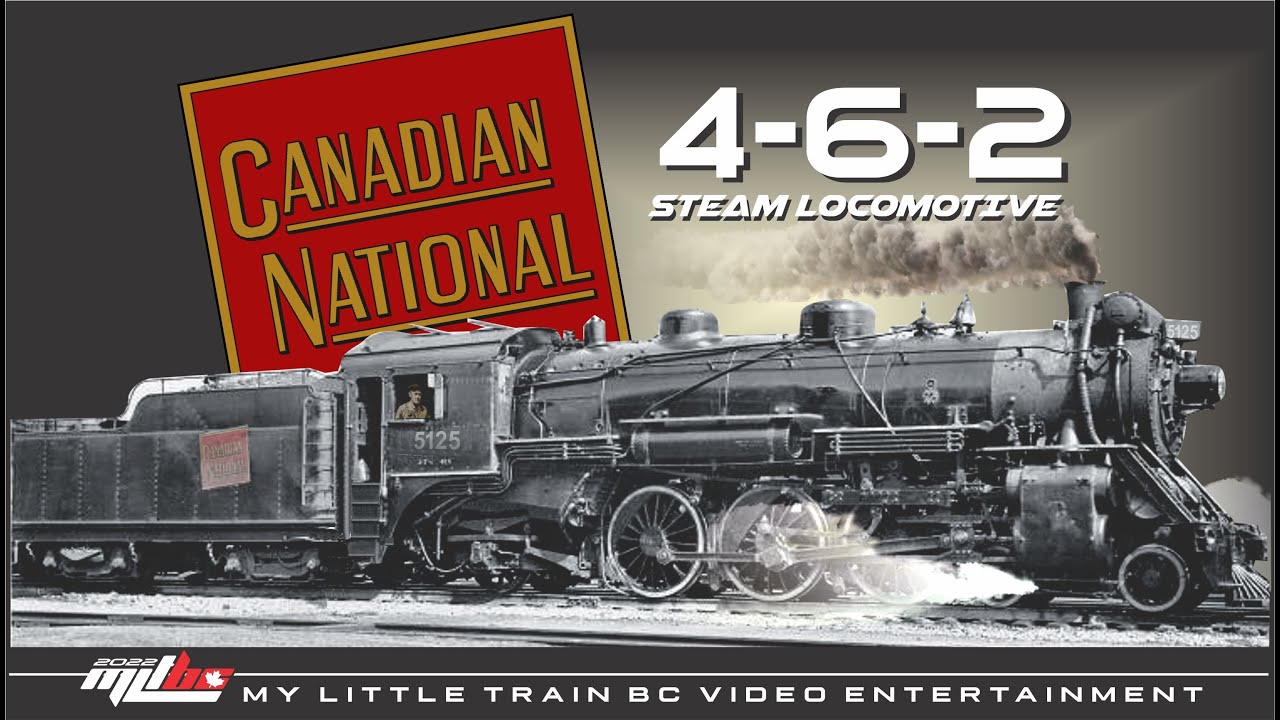 4 6 2 CANADIAN NATIONAL STEAM TRAIN - YouTube
