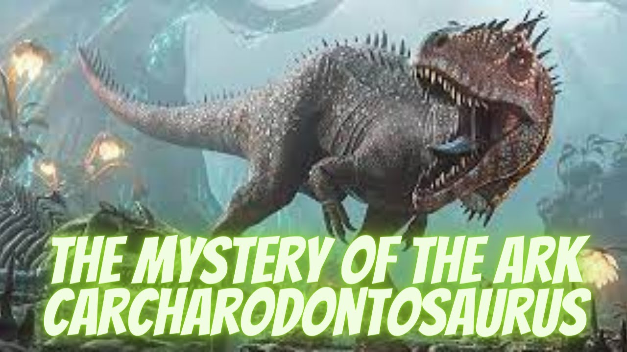 The Mystery of Ark's Carcharodontosaurus - YouTube