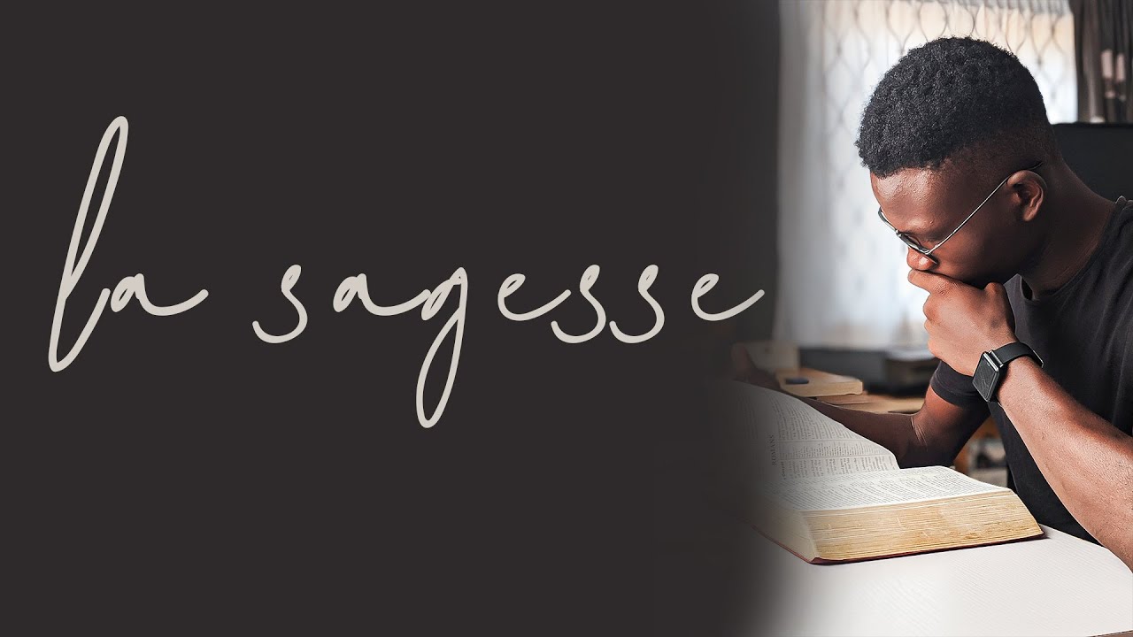 LA SAGESSE - YouTube