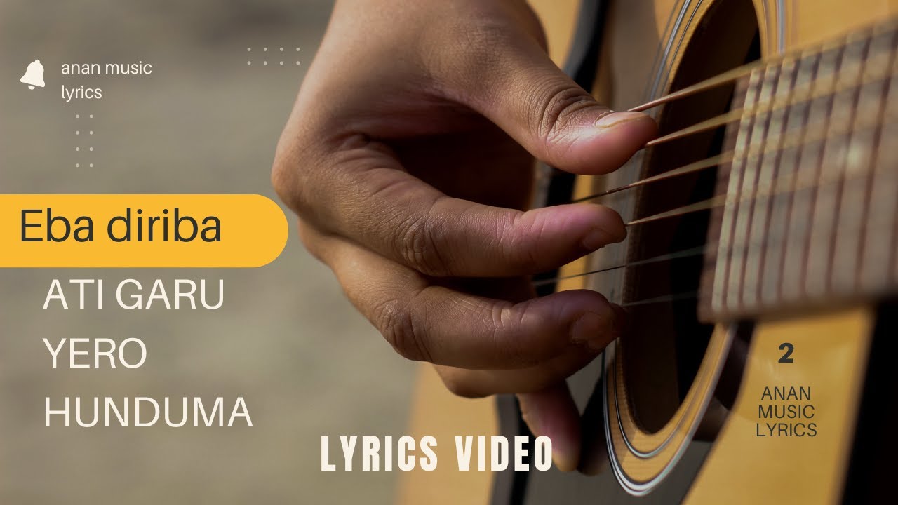 EBA DIRIBA . MAALIN OBSU !....AMAZING LYRICS MUSIC VIDEO - YouTube