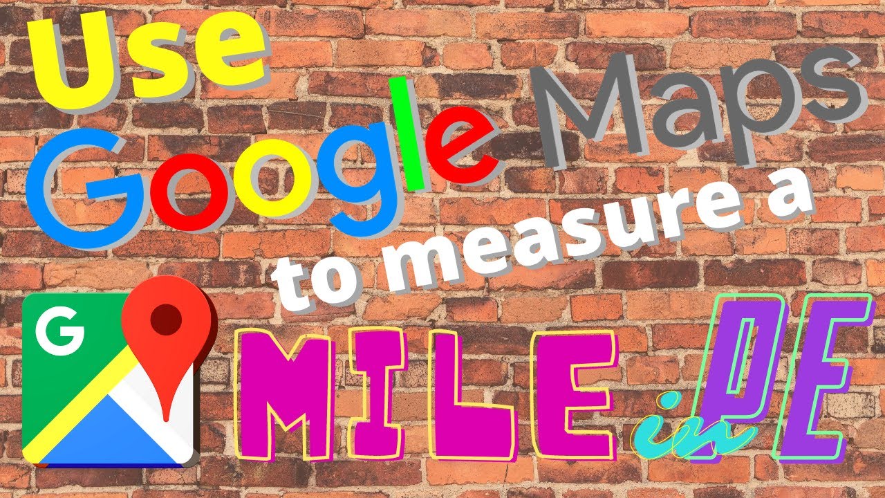 Measure A Mile Using Google Maps (For Students) - YouTube