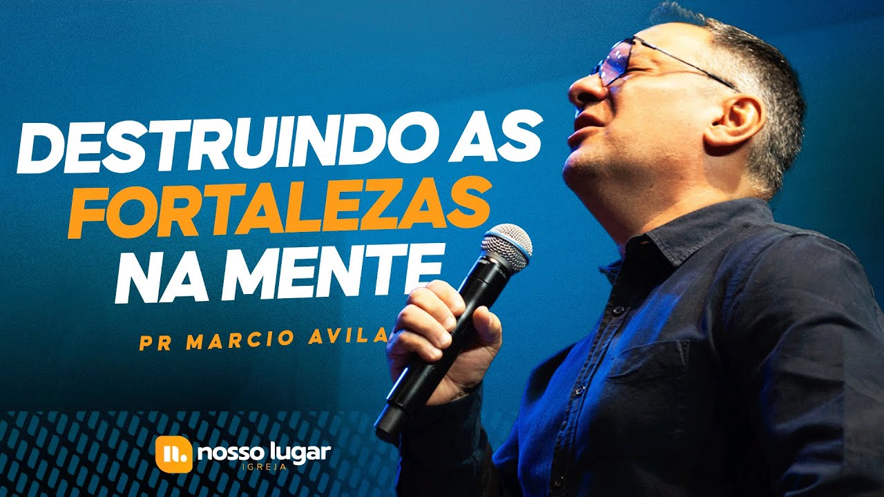 PR MARCIO AVILA - DESTRUINDO AS FORTALEZAS NA MENTE - YouTube