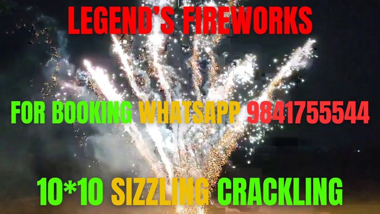 Legend's Fireworks 10*10 Sizzling Crackling | Direct from Factory ...