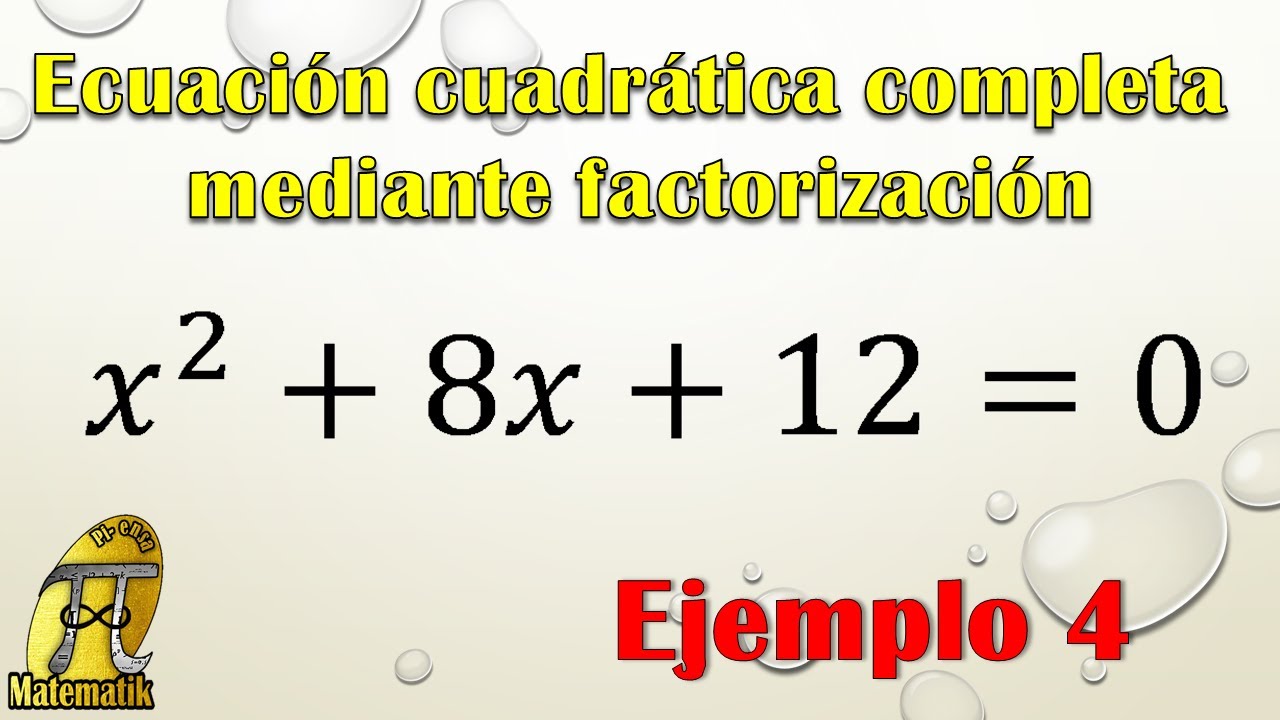 Ecuaci n Cuadr tica M todo De Factorizaci n Ecuaci n De Segundo Grado