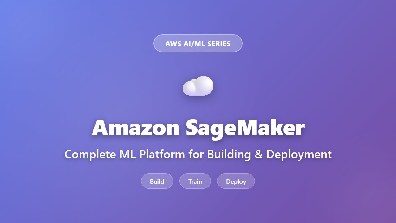 Amazon SageMaker Explained: Complete ML Platform Guide for Beginners | AWS AI/ML Series - YouTube