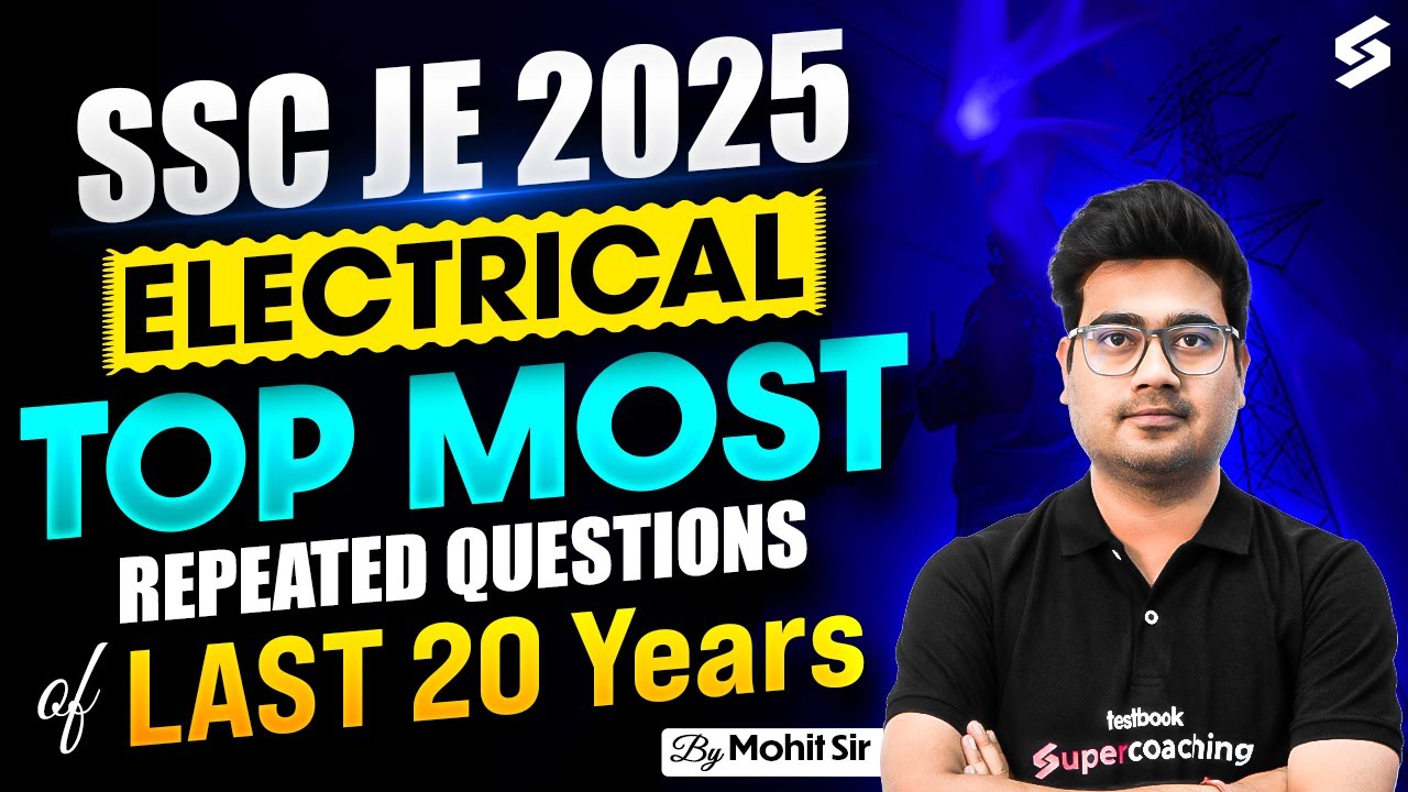 SSC JE 2025 | SSC JE Electrical Classes | SSC JE Electrical PYQs Solution in Detail by Mohit Sir ...