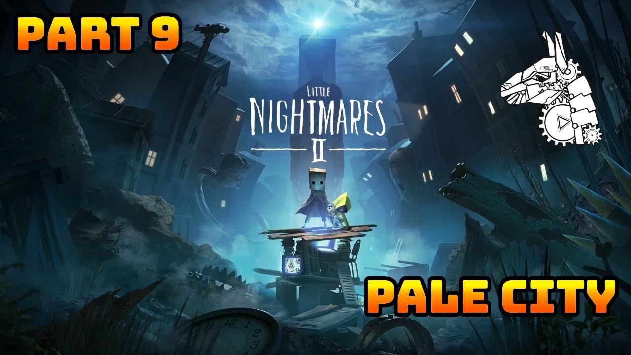 Let's Play Little Nightmares 2 - Part 9: The Pale City - YouTube