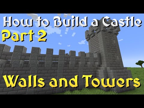 How to Build a Historically-Inspired Castle in Minecraft - Part 2: The WALLS and the TOWERS!