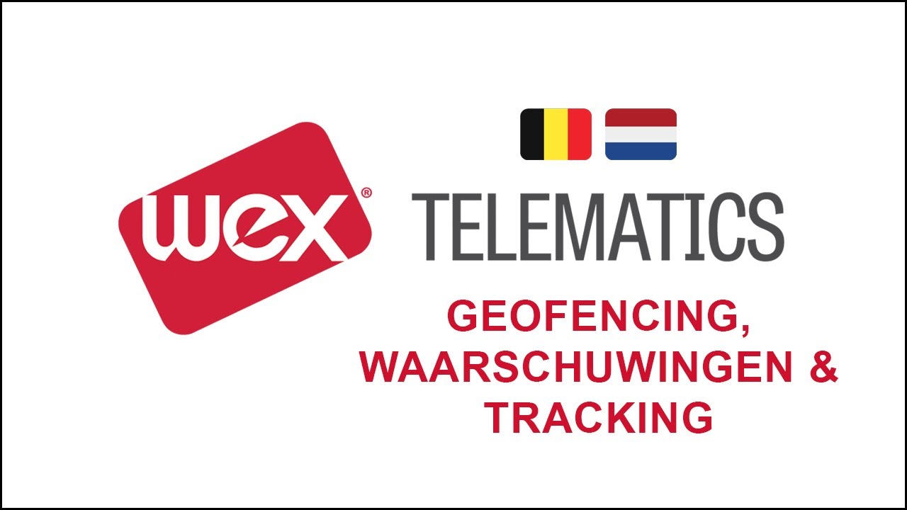 Geofencing, waarschuwingen en tracking - WEX Telematics - YouTube