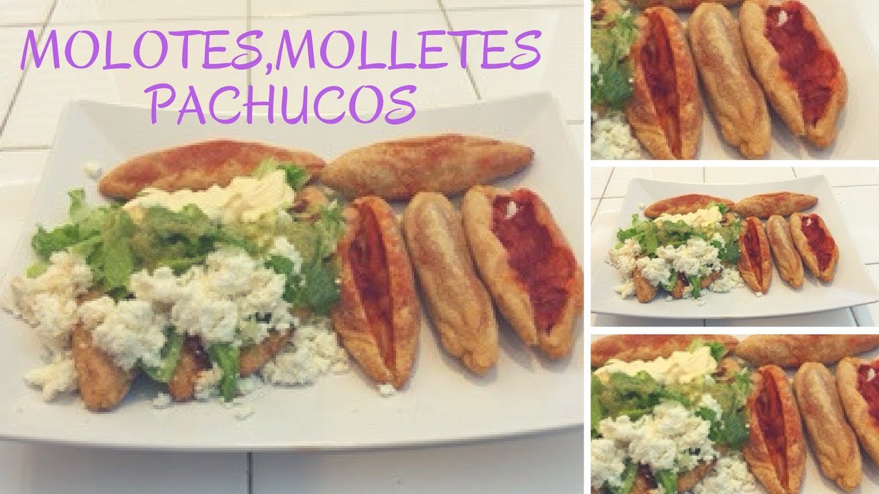 Molotes, Molletes, Pachucos Comida tradicional Mexicana - YouTube