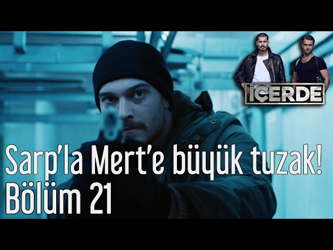 İçerde 21. Bölüm - Sarp'la Mert'e Büyük Tuzak!