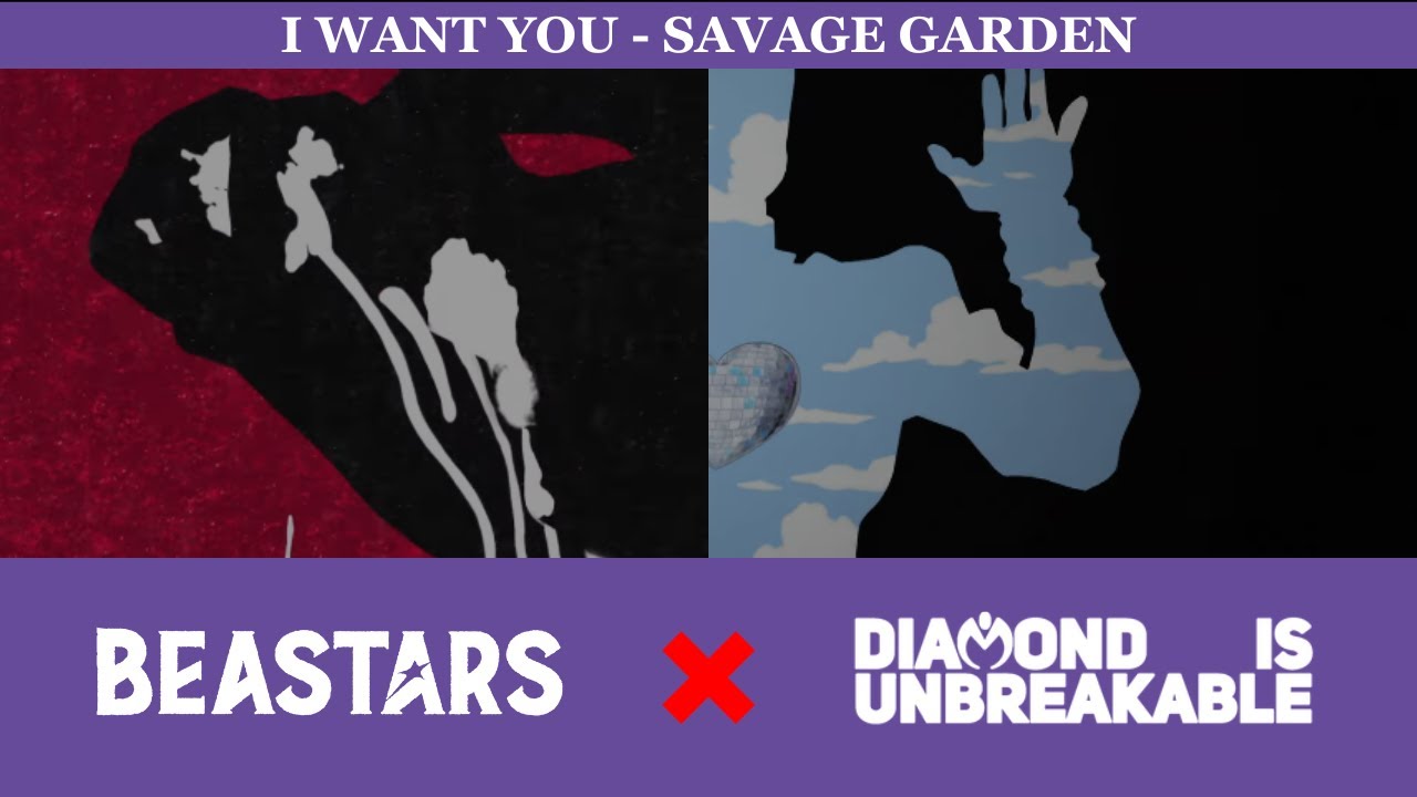 [I WANT YOU - SAVAGE GARDEN] X [BEASTARS] [ENDING DIAMOND IS ...
