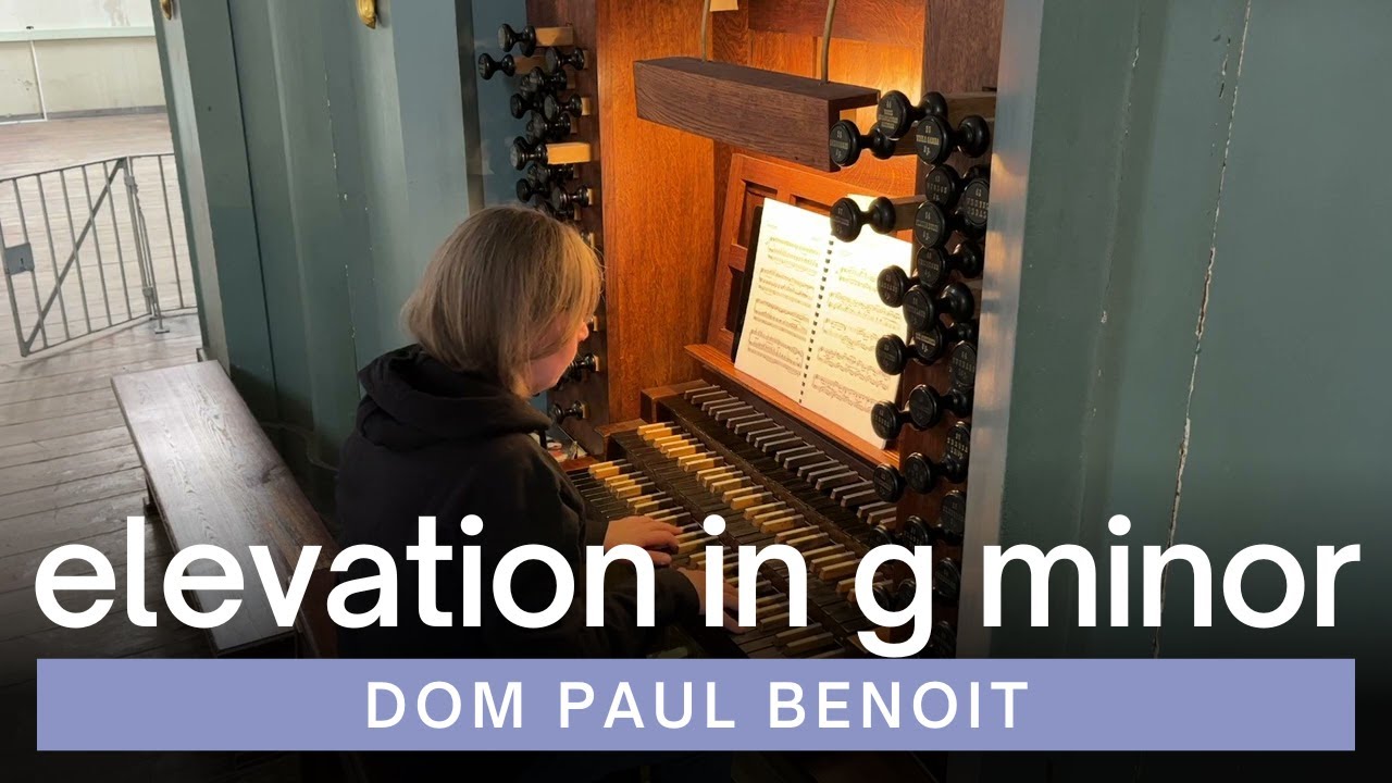 Dom Paul Benoit - Elevation No. 45 in G Minor | VU St. John's Church ...
