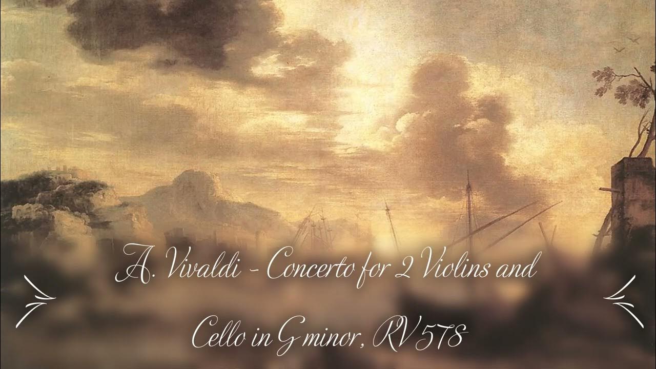 A. VIVALDI: Concerto for 2 Violins and Cello in G minor RV 578 (Op. 3 No. 2), L'Arte dell'Arco ...