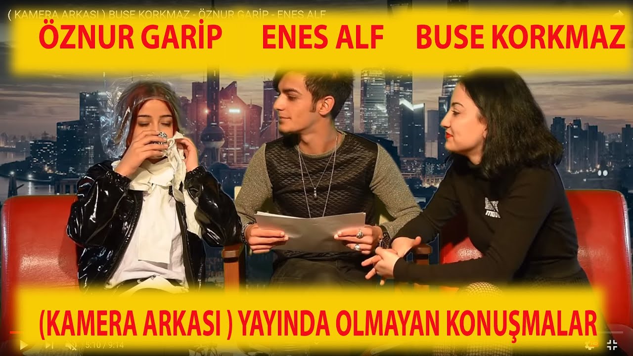 ( KAMERA ARKASI ) BUSE KORKMAZ - ÖZNUR GARİP - ENES ALF - YouTube