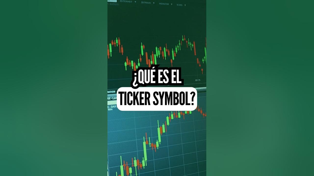🟢¿qué Es El Ticker Symbol En El Trading Tickersymbol Trading Shorts