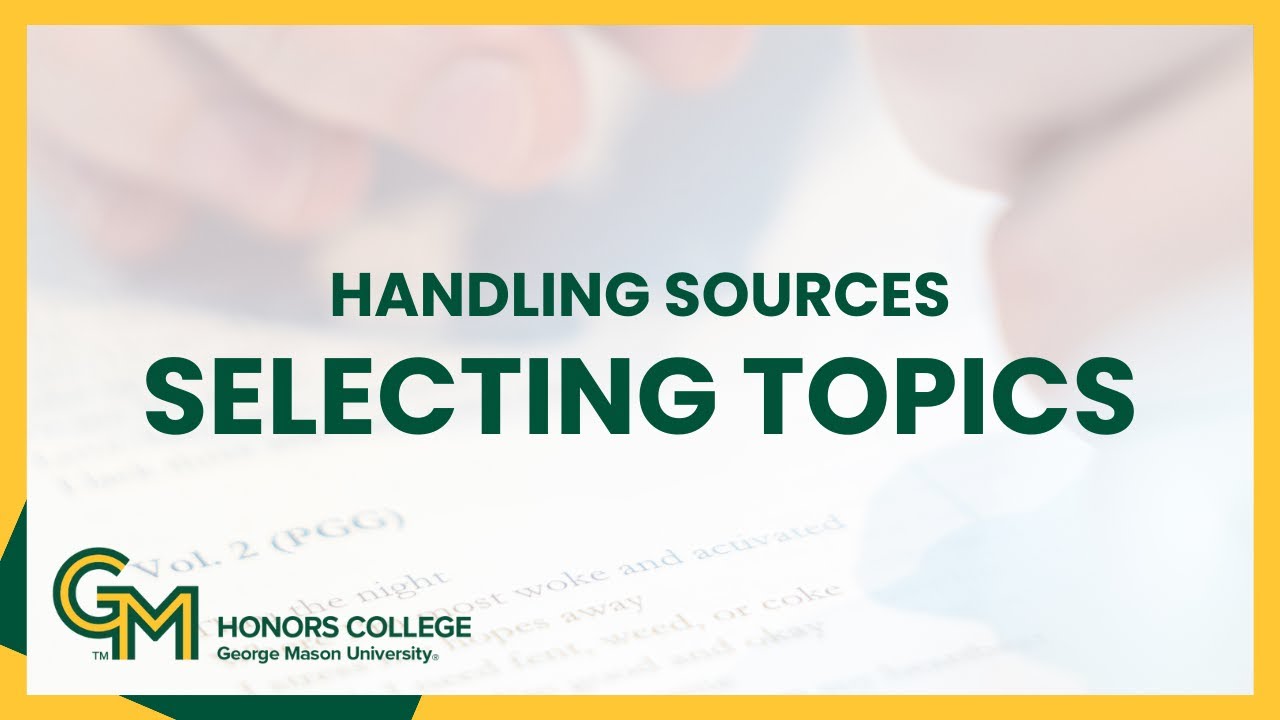 Handling Sources: Selecting Topics for University-level Research - YouTube