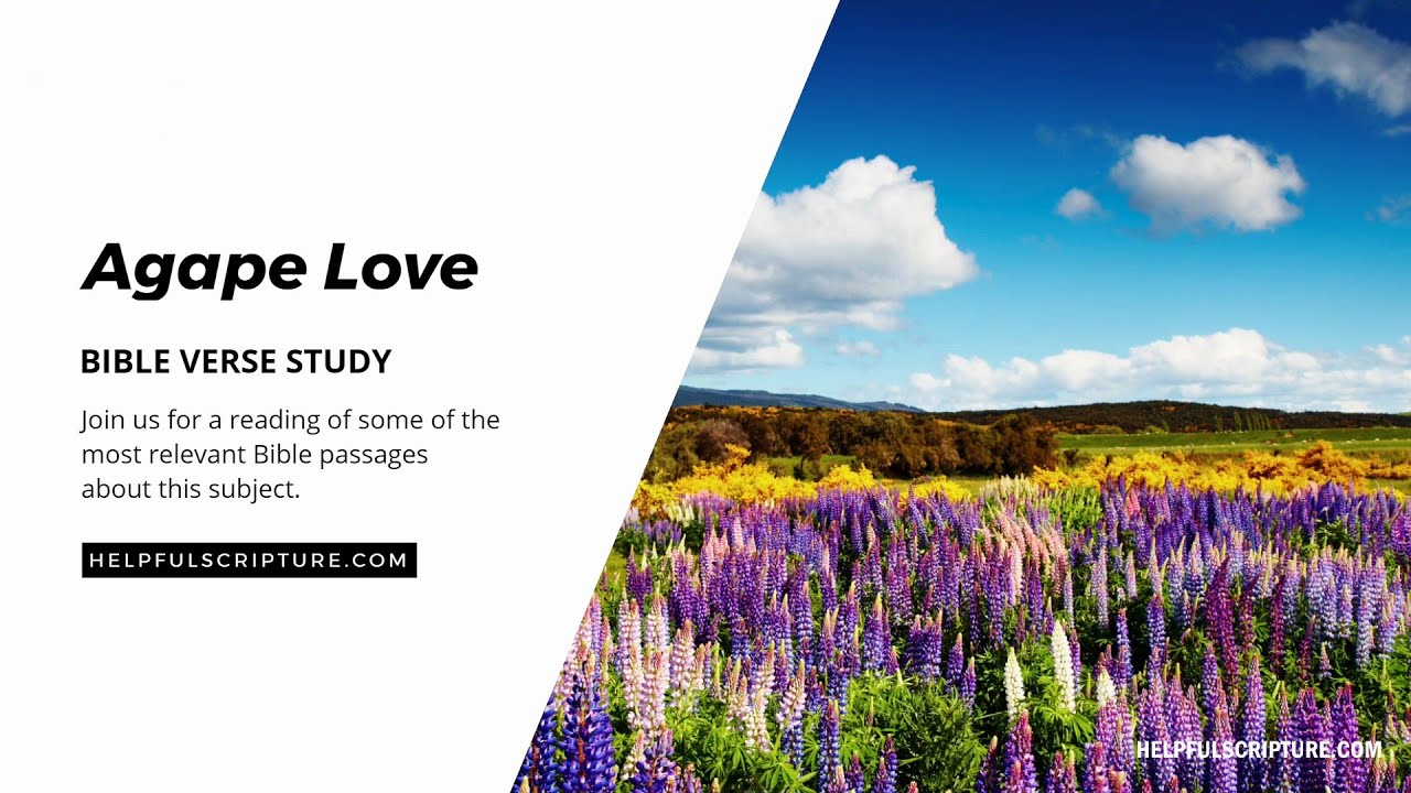 Bible Verses About Agape Love - YouTube
