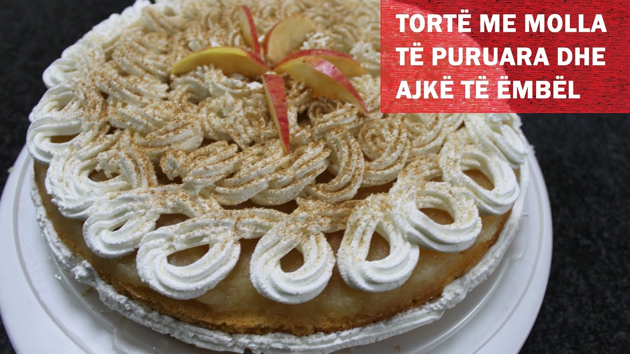 TORTË ME MOLLA TË PURUARA DHE AJKË TË ËMBËL - YouTube