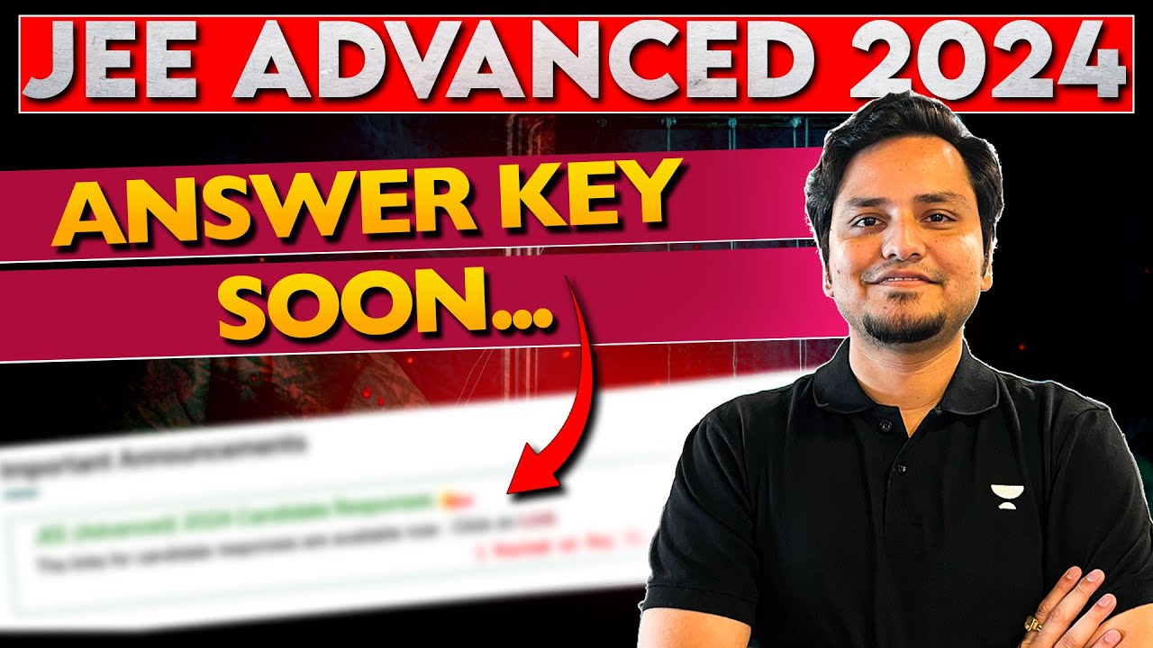 JEE Advance 2024 : Answer Key Soon 🤩 || Keep Calm & Be Patient - YouTube