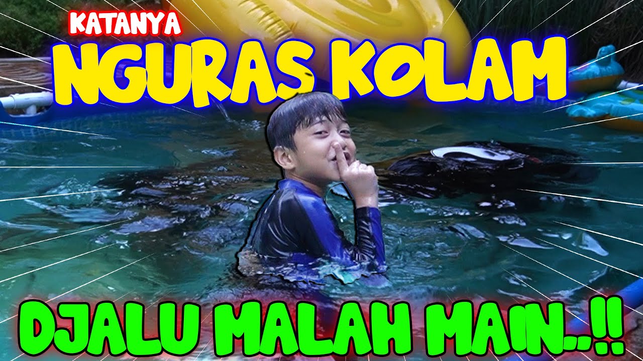 NGERJAIN OM ELWID.. KATANYA NGURAS KOLAM RENANG..! EH MALAH JADI MAIN 😅 ...