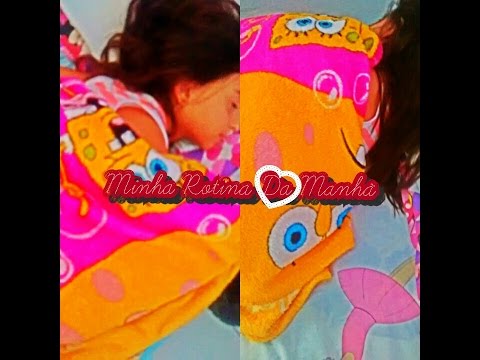 Minha Rotina Da Manhã