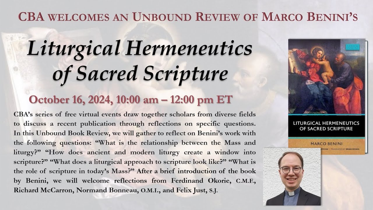 10/16/24 Unbound Book Review: Marco Benini, 'Liturgical Hermeneutics of ...