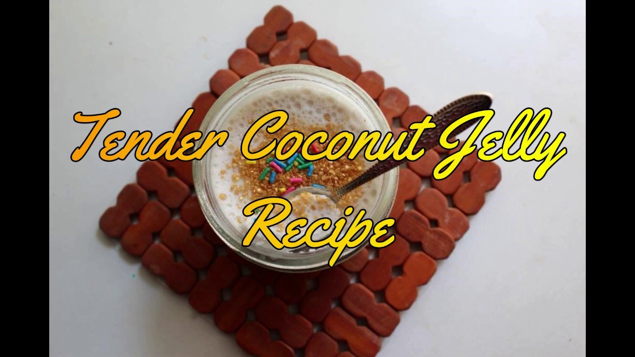 Tender Coconut Jelly Recipe - YouTube