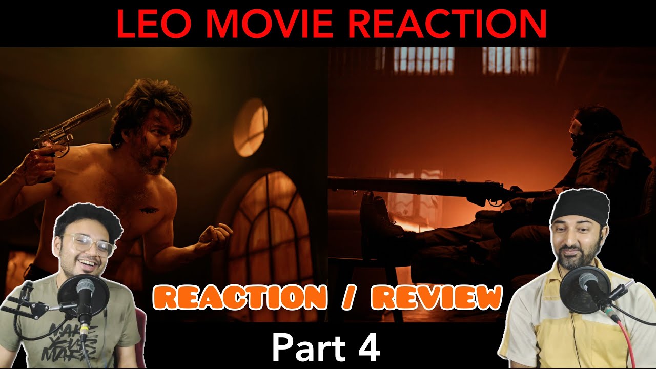 Part 4 | LEO Movie Reaction in Bengali | First Time Watch | Climax ...