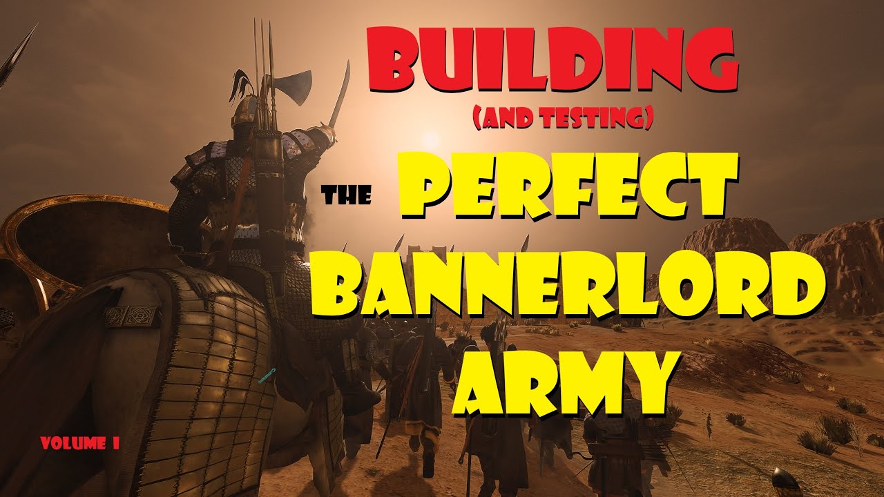 The PERFECT Bannerlord Army? Volume I: An Introductory Killbox - YouTube
