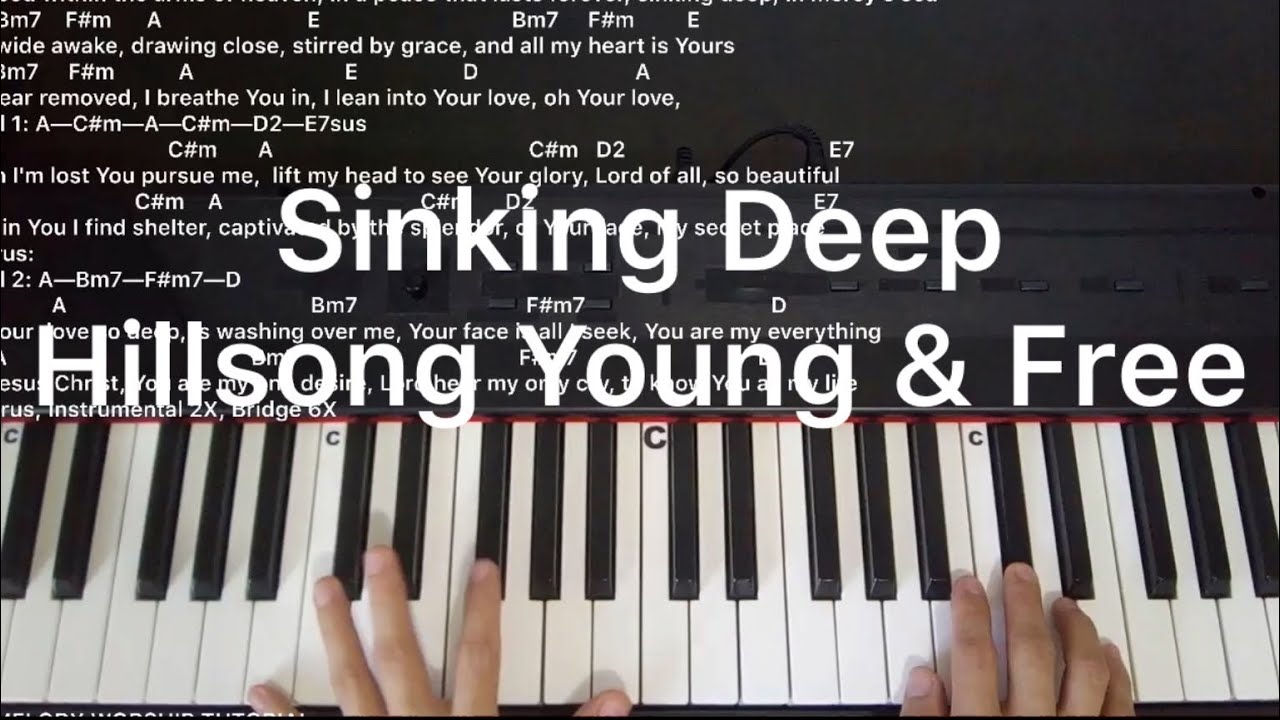 Sinking Deep Hillsong Young and Free Piano Cover and Chords Chords ...