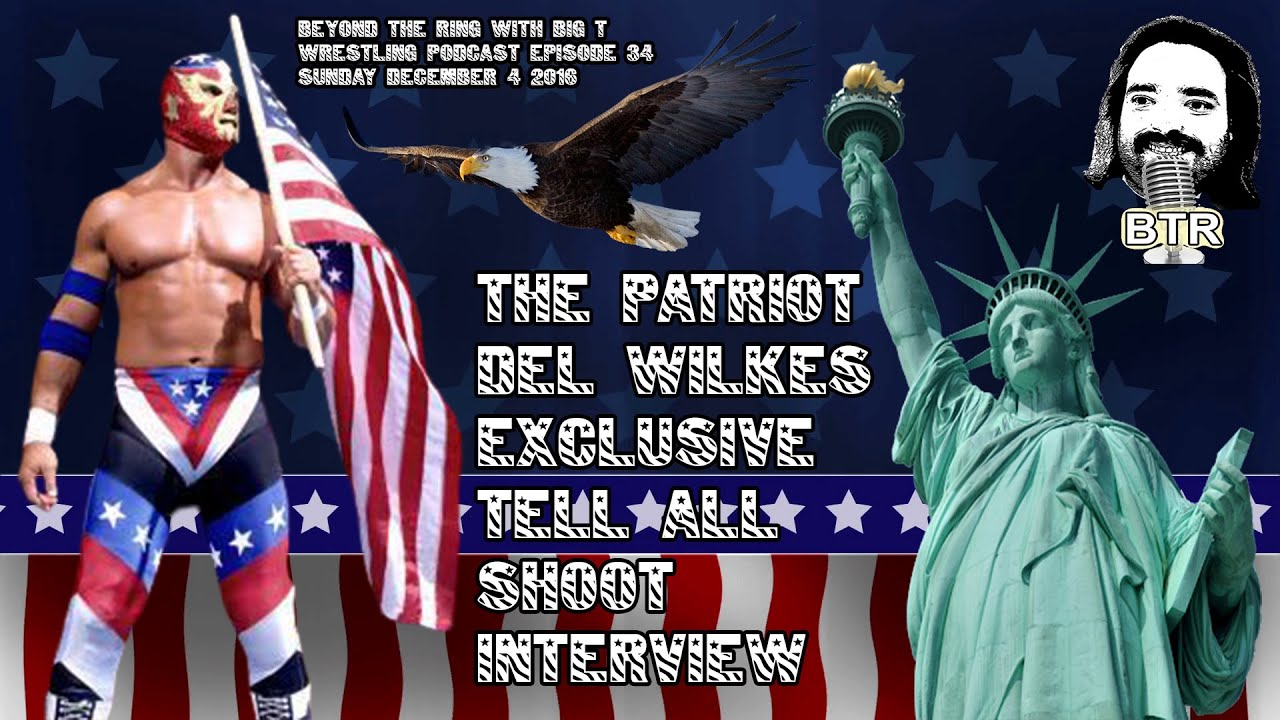 Professional Wrestling Legend The Patriot Del Wilkes Interview Beyond ...