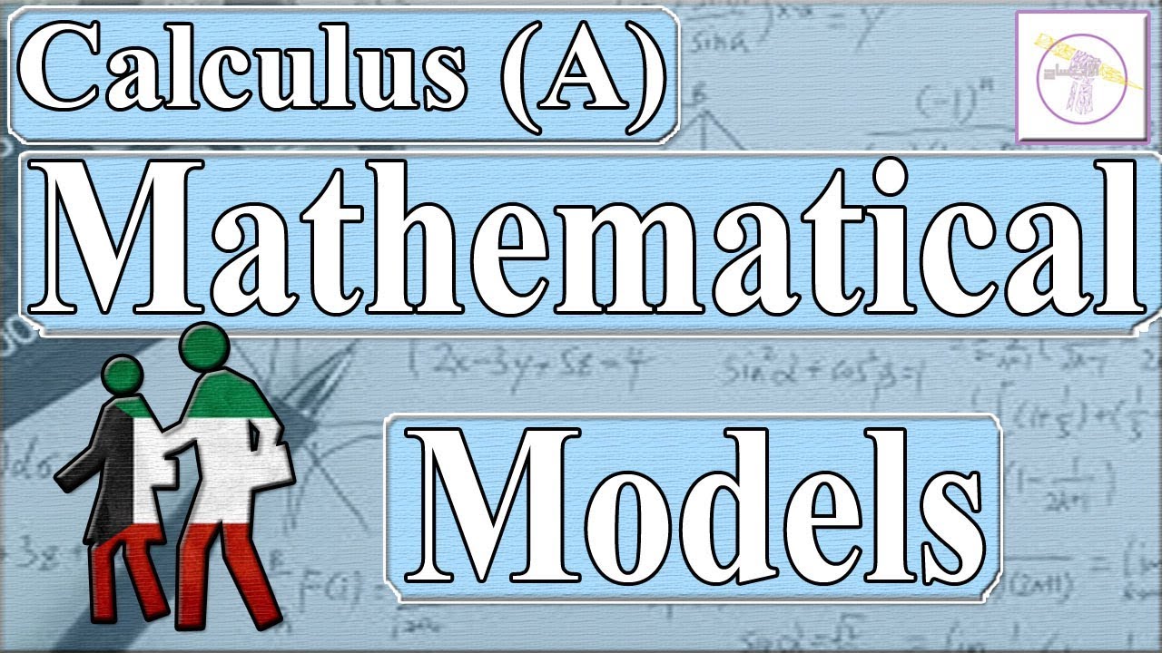 Mathematical Models - Calculus A - (جامعة الكويت - حسبان 1 - مهندس نايف ...