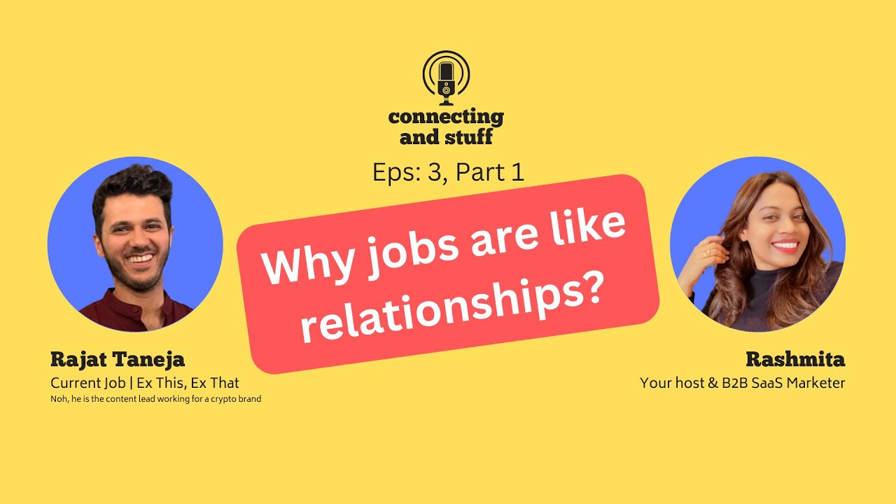 [1/2] Why Jobs Are Like Relationships | Connecting and Stuff #Podcast ...