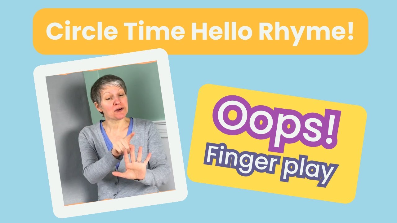 Circle Time Hello activity: Oops! Fingerplay and rhyme for Toddlers and ...