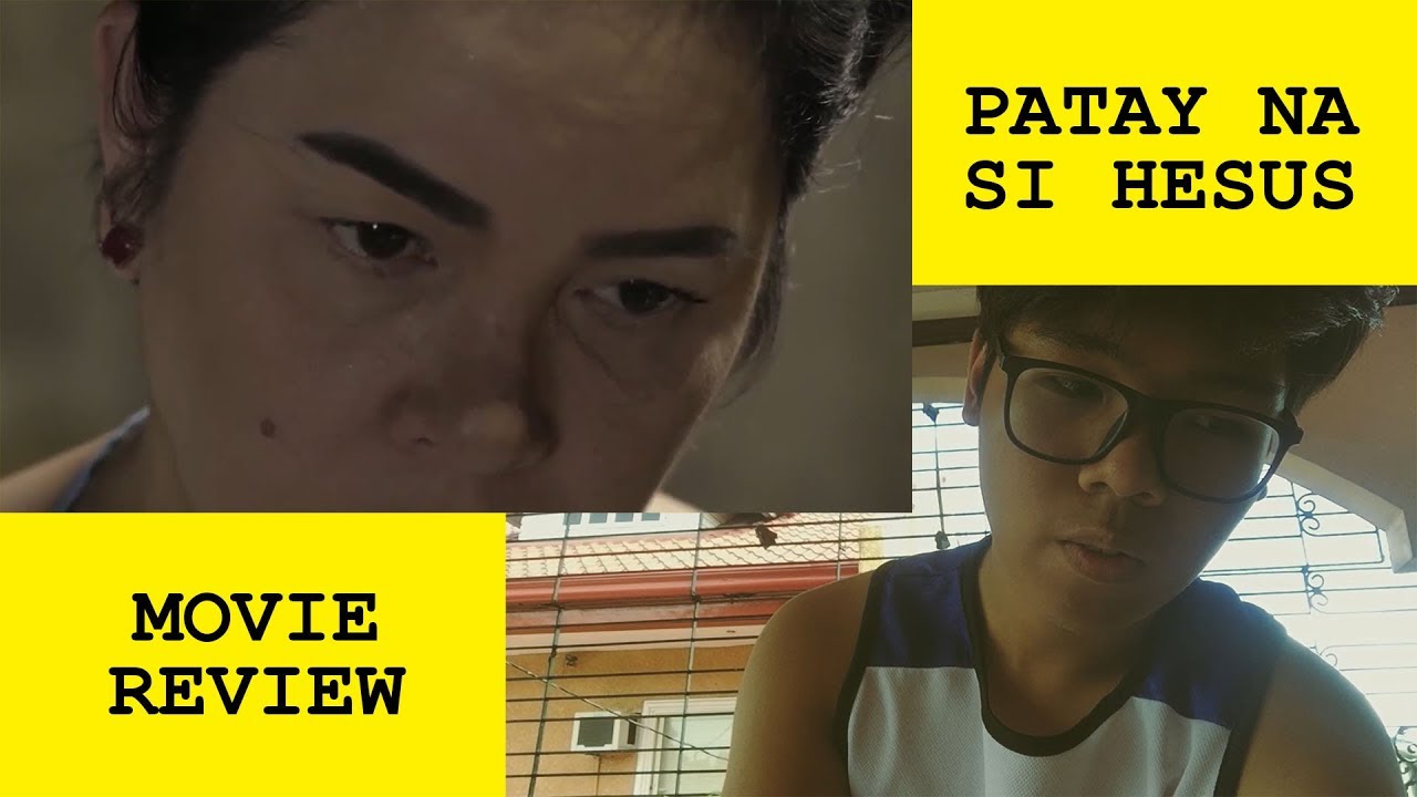 PATAY NA SI HESUS: movie review (SPOILERS) - YouTube