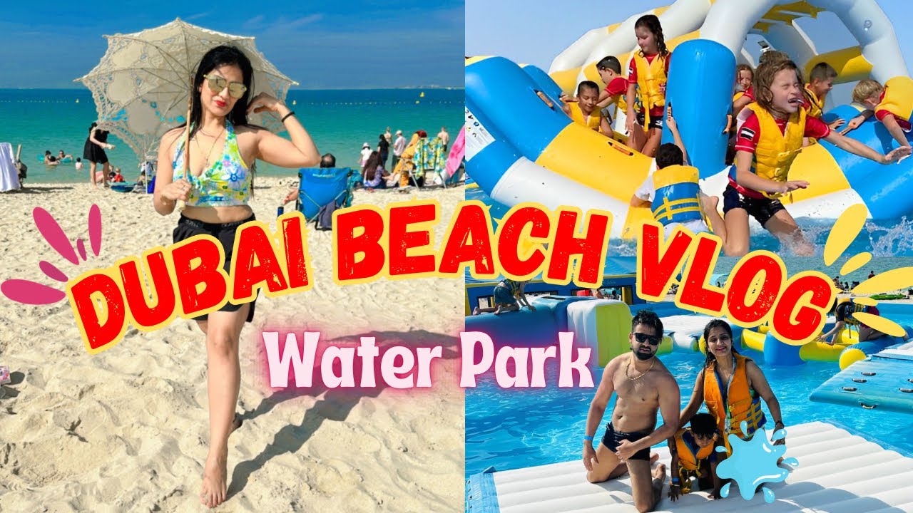 Weekend pe Beach pe Machaya Dhamaal |Dubai Weekend Vlog | Aqua Park Leisure #dubaivlog #beachfun ...