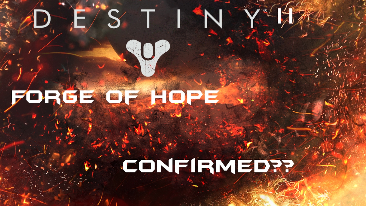 Destiny 2 Forge of Hope | Destiny 2 Leaked News Confirmed? - YouTube