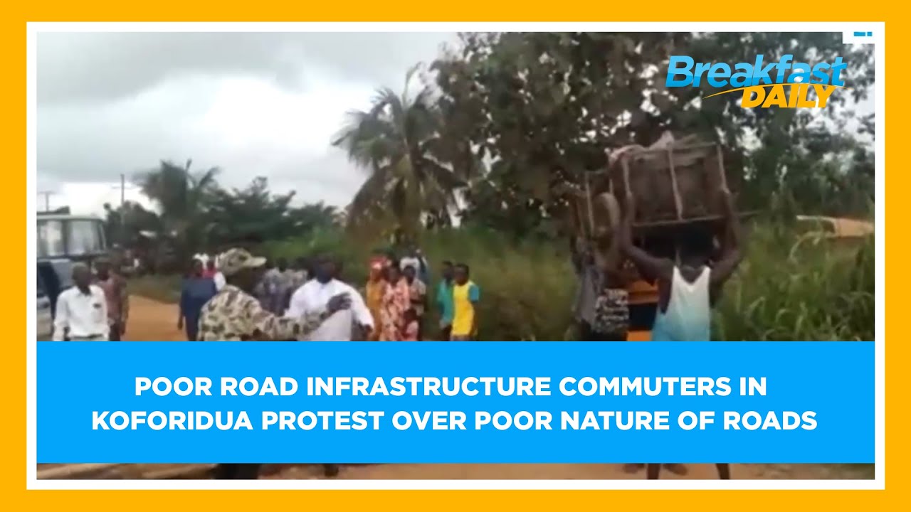 Poor road infrastructure: Commuters in Koforidua protest over poor ...