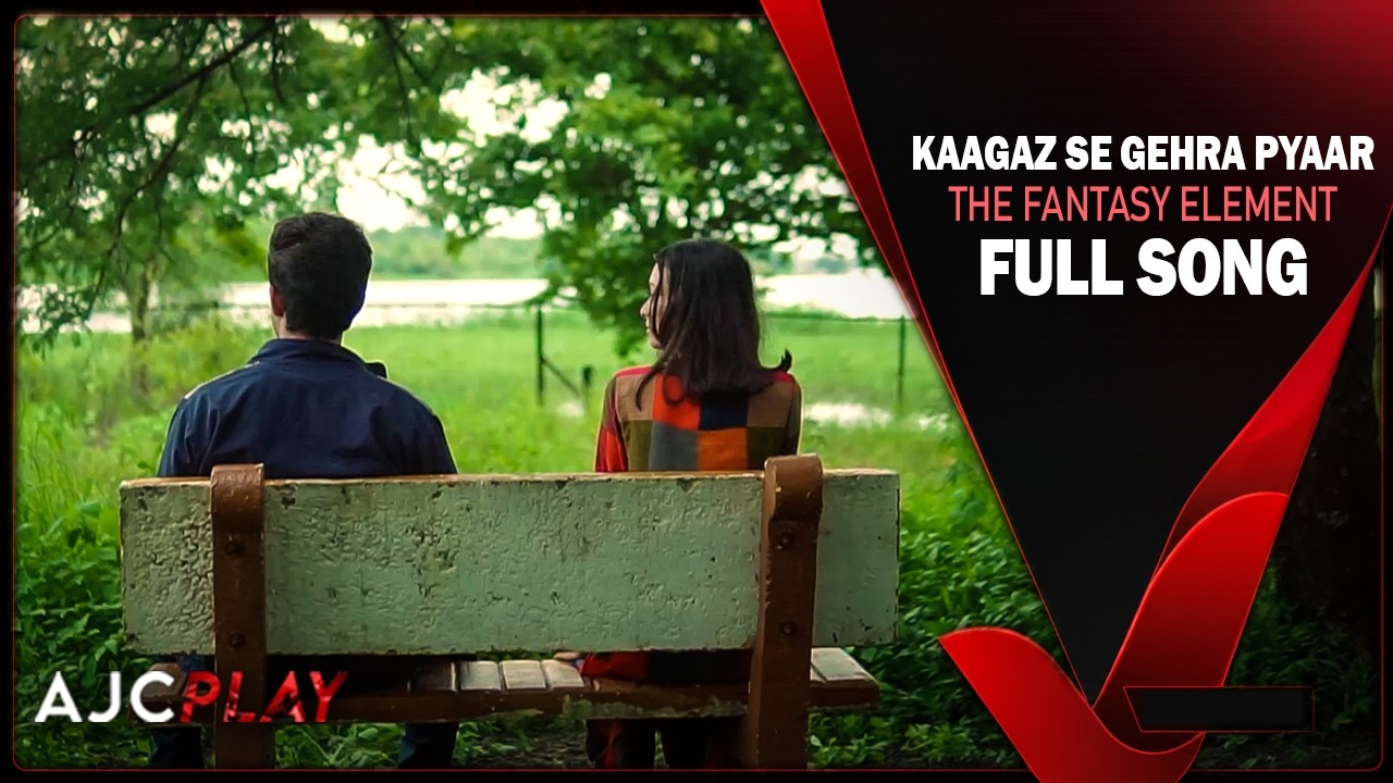 Kaagaz se Gehra Pyaar - Grishma Ritu | The Fantasy Element | Nikhil ...