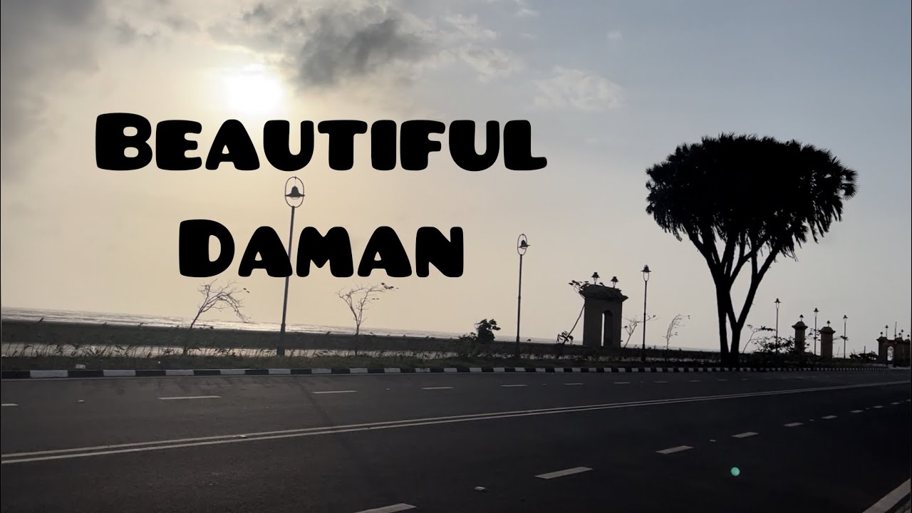 Daman tour | trip to daman | 2 days itenery | Best places to visit in ...