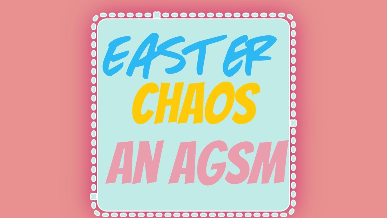 Easter Chaos AGSM - YouTube