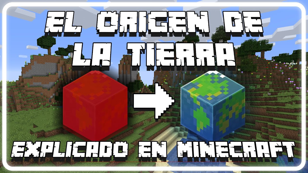 El origen de la Tierra explicado en Minecraft - YouTube
