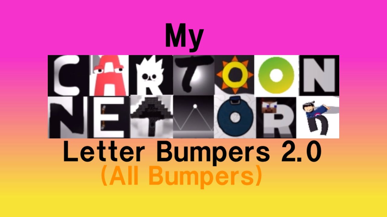 Cartoon Network Letter Bumpers 2.0 (All Bumpers) - YouTube