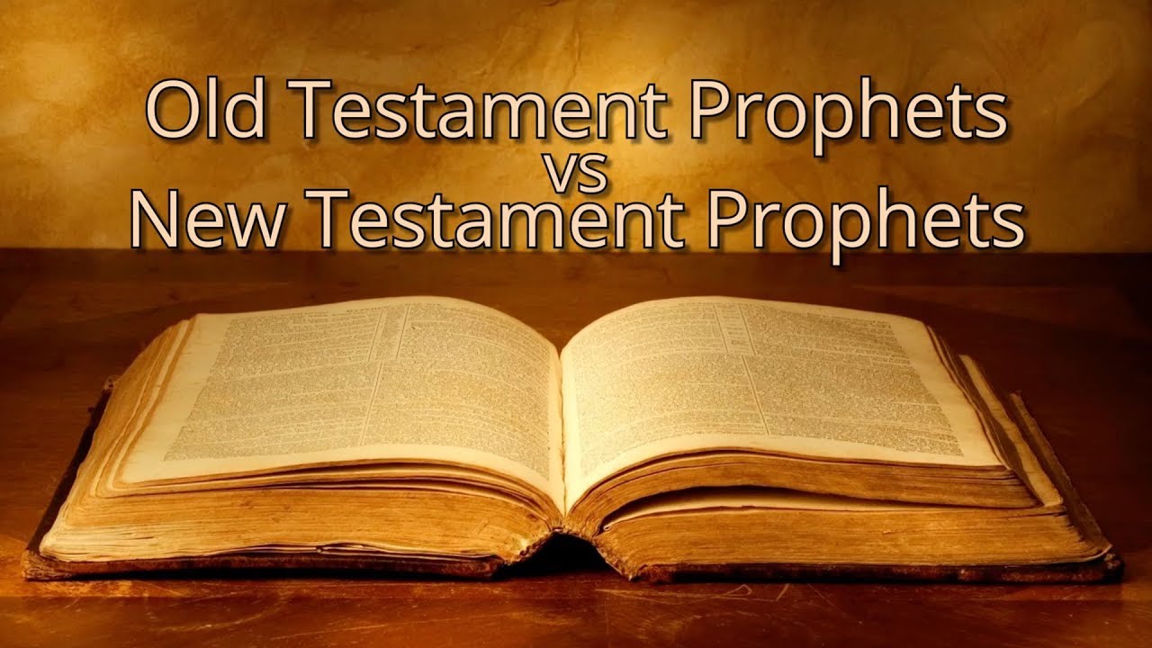 Old Testament Vs New Testament Prophets YouTube